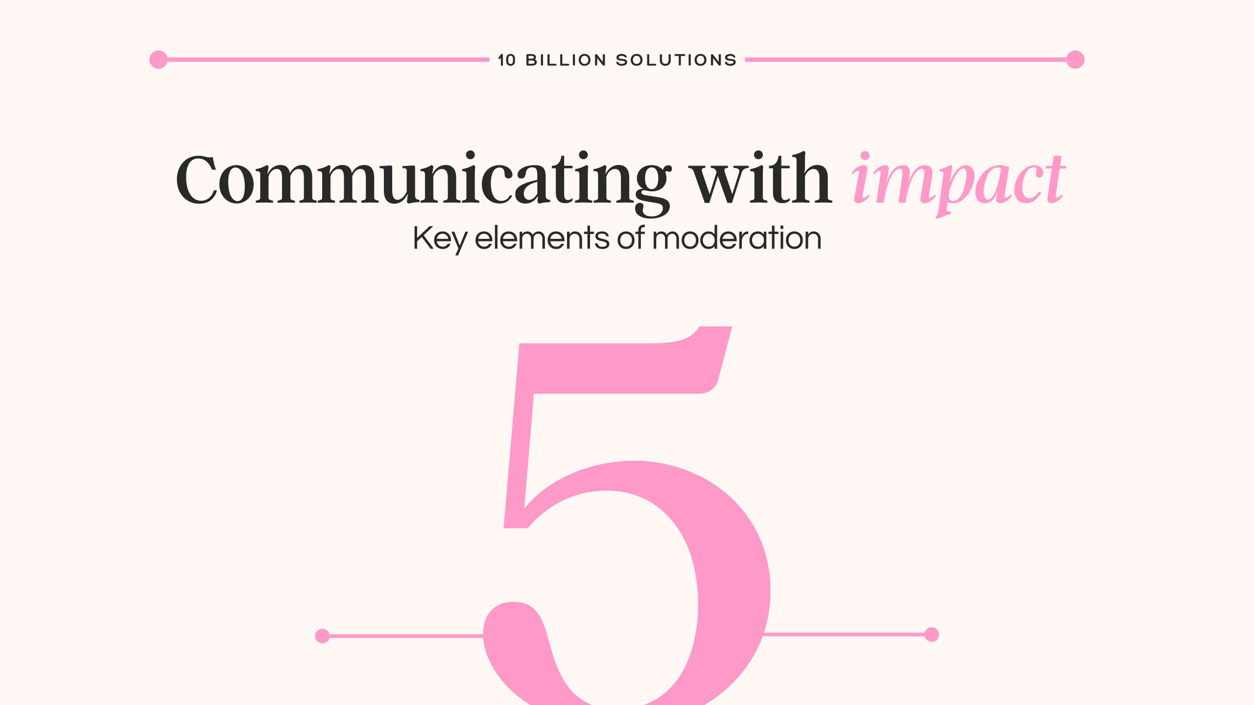 Communicating with impact: the key to successful moderation - 10 ...